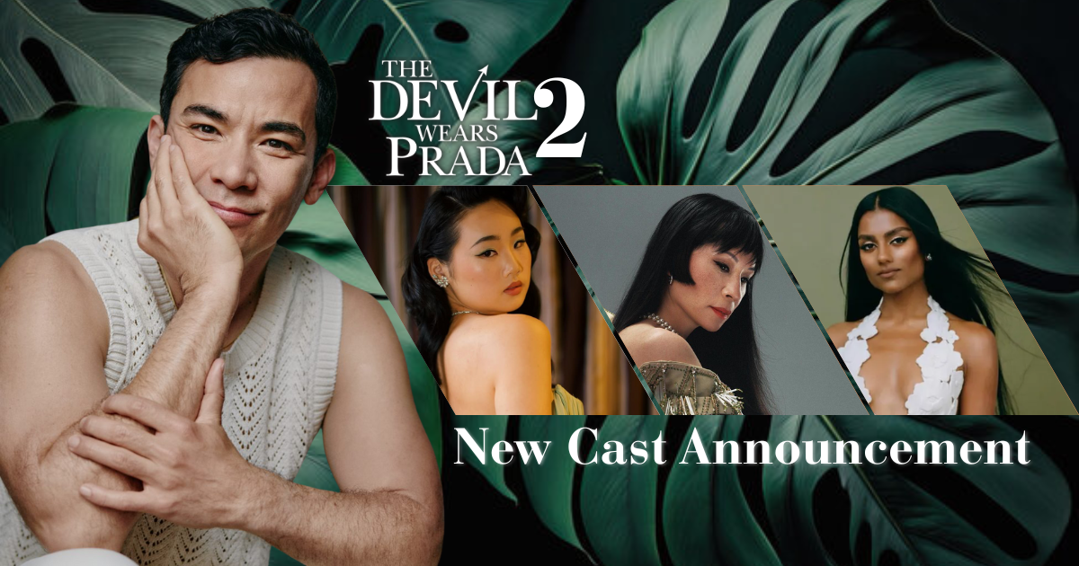 The Devil Wears Prada 2 gets a little more gay! AND ASIAN? and we’re ...