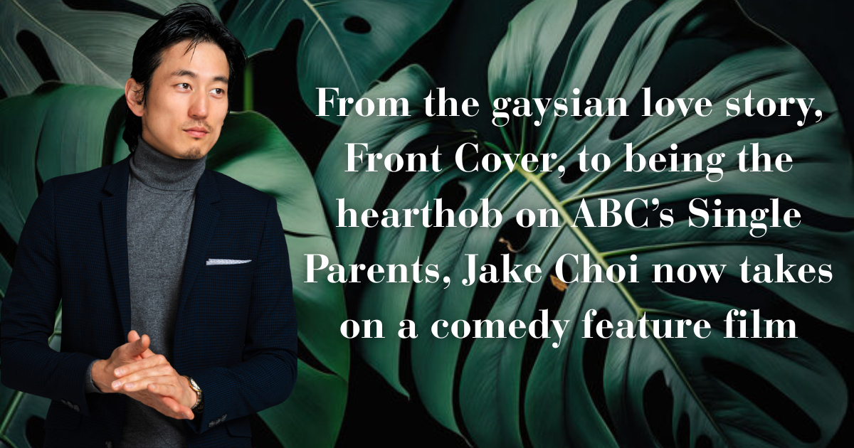 Jake Choi in production for upcoming comedy! – G.A.P.I.N.G. Magazine